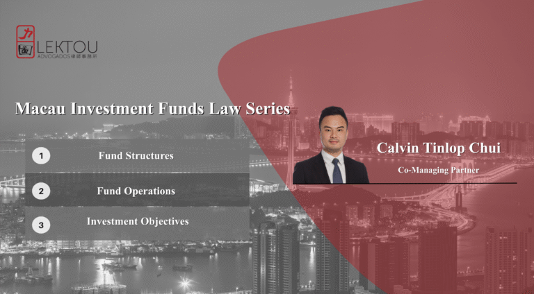 Macau Investment Funds Law Series: Fund Structures, Fund Operations ...